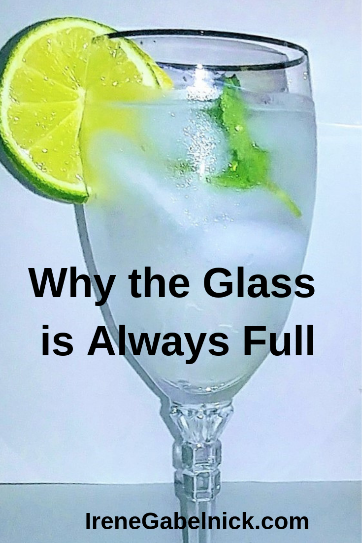 Why the Glass is Always Full - Irene Gabelnick